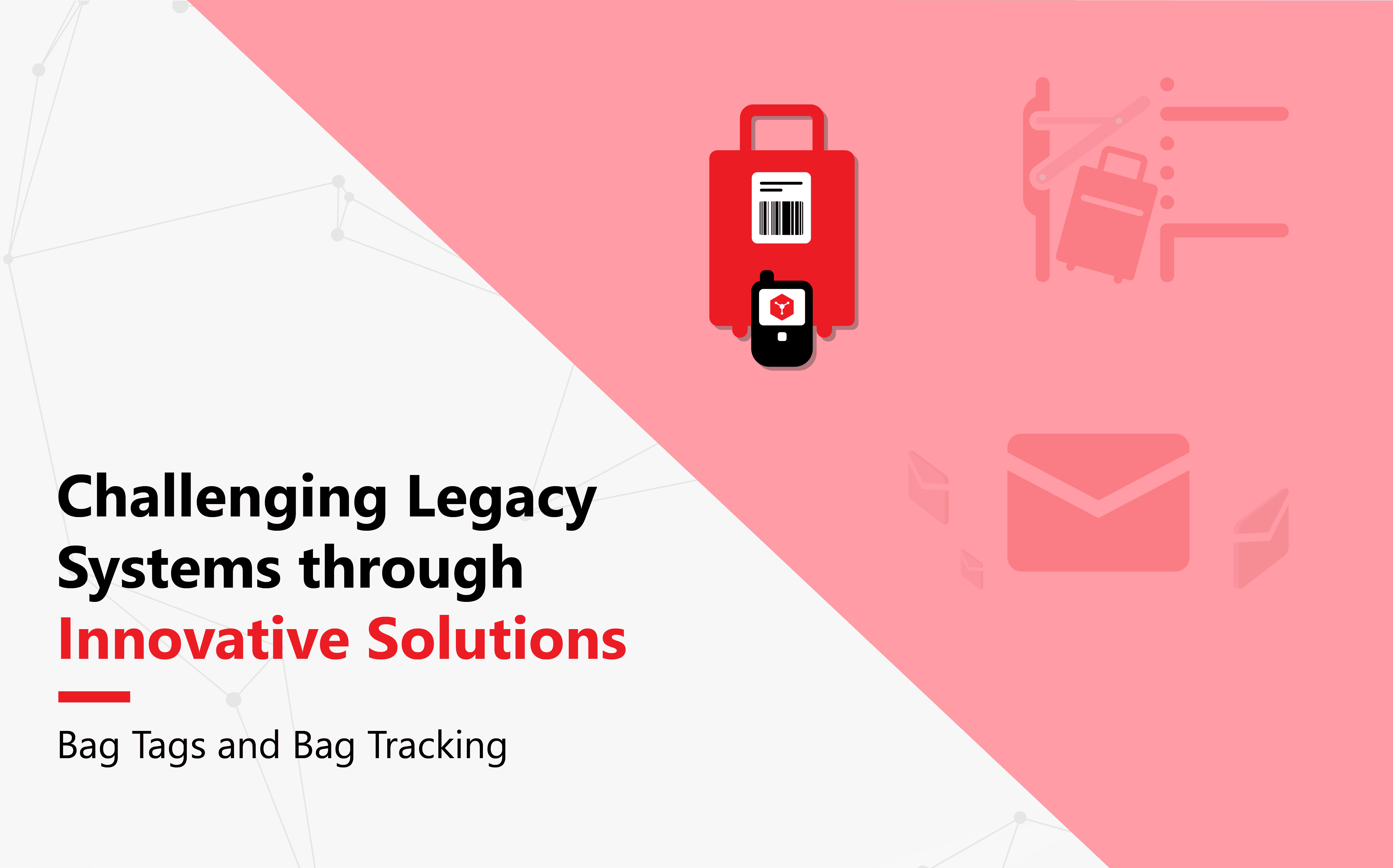 Challenging Legacy Systems - Bag Tags and Bag Tracking